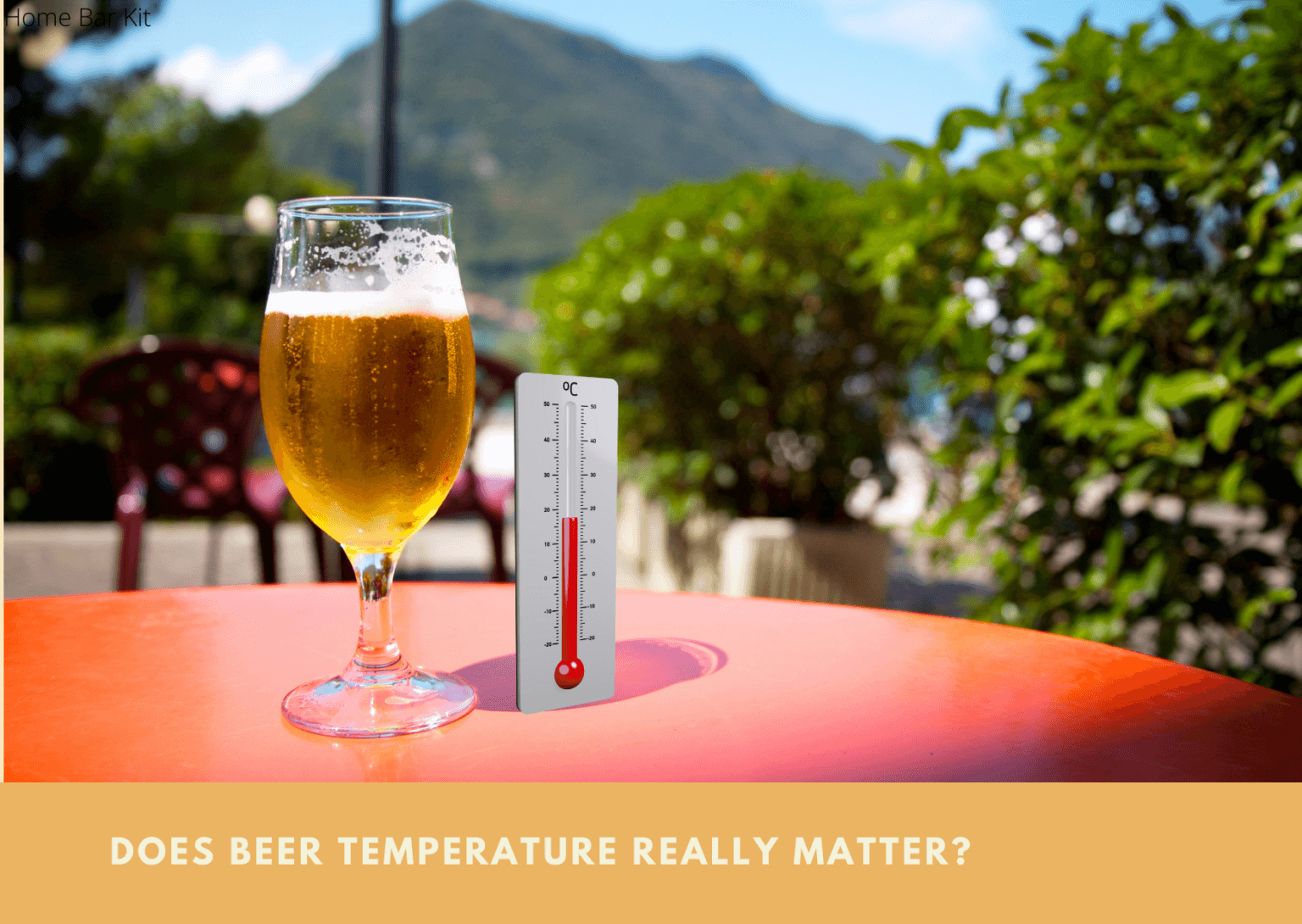 Should I Drink Beer At A Certain Temperature? - Home Bar Kit