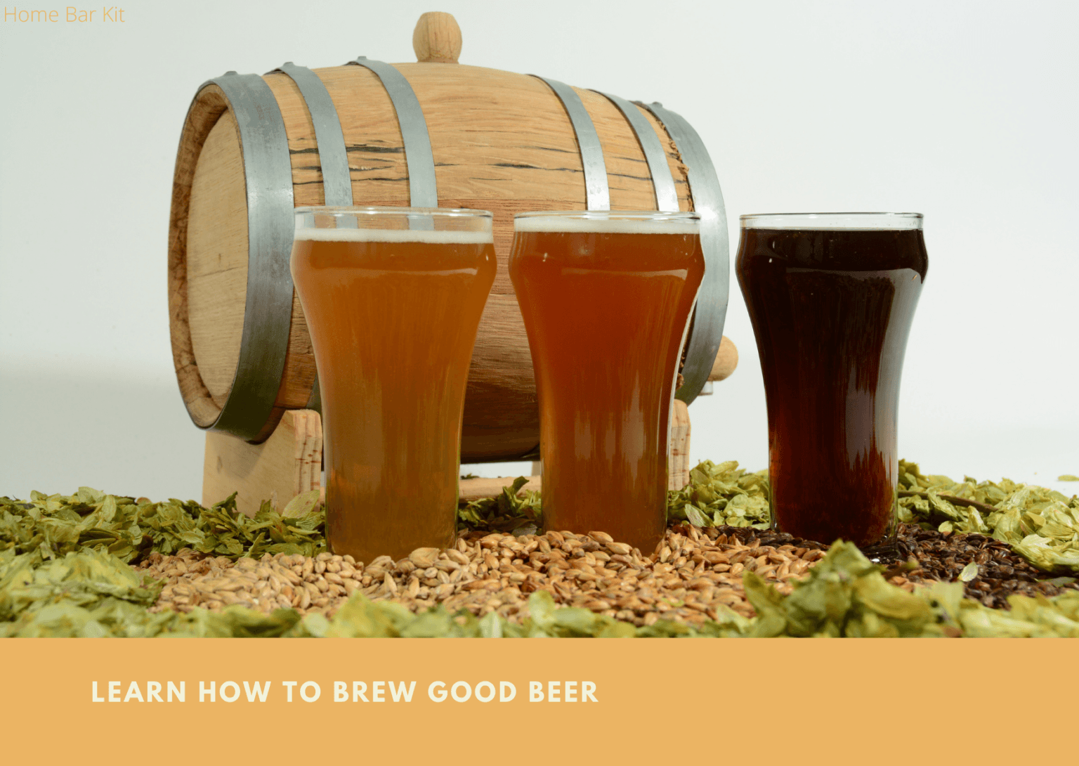 Learn How To Brew Good Beer | Home Bar Kit