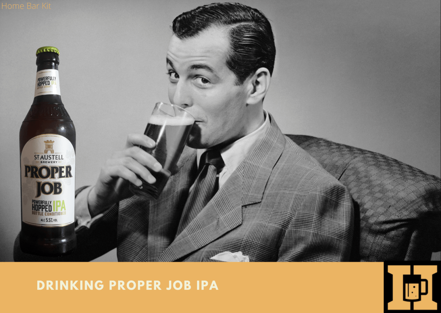 Is Proper Job IPA Any Good? | Rate My Beer | Home Bar Kit