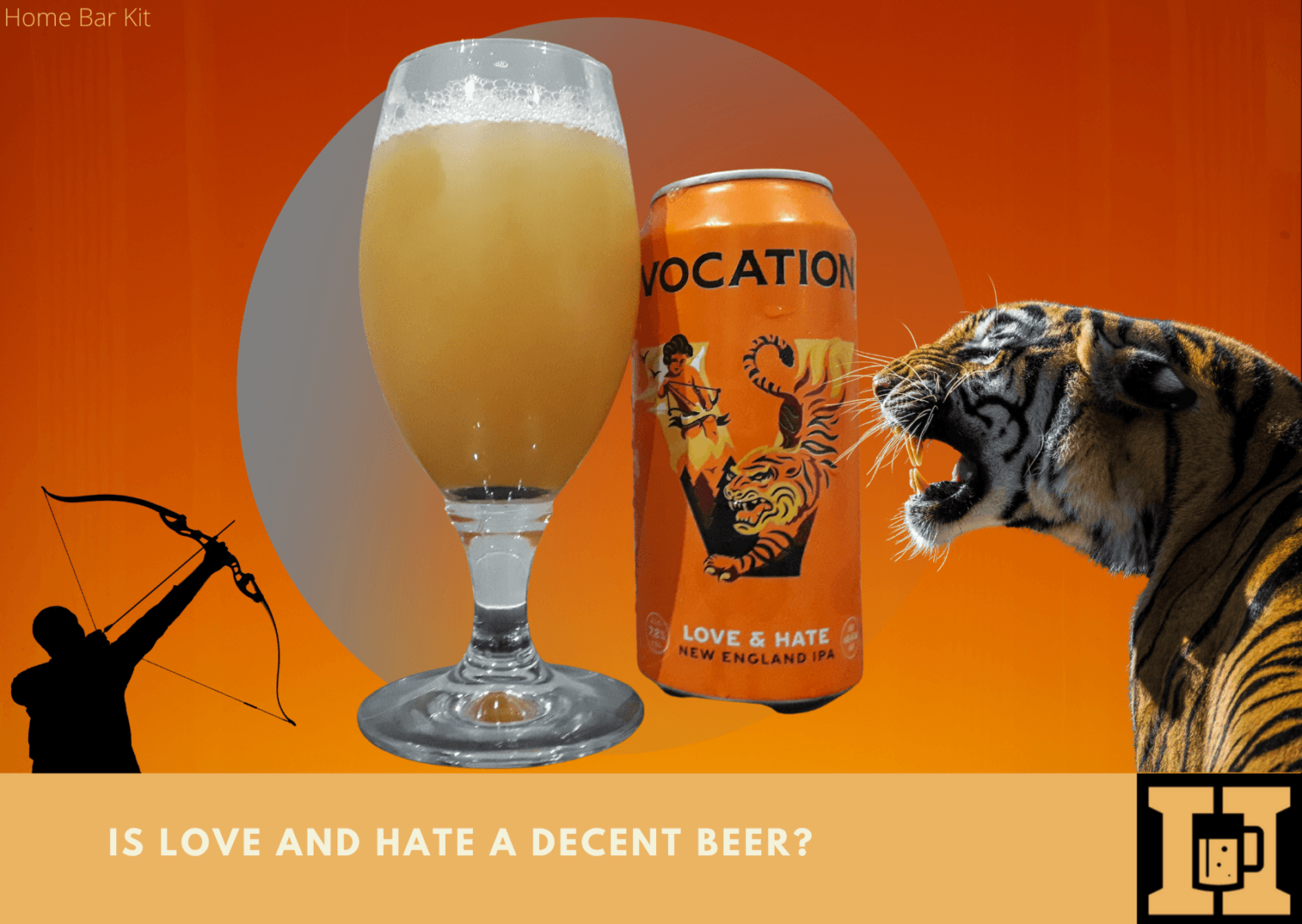 Is Love And Hate A Decent Beer | Rate My Beer | Home Bar Kit