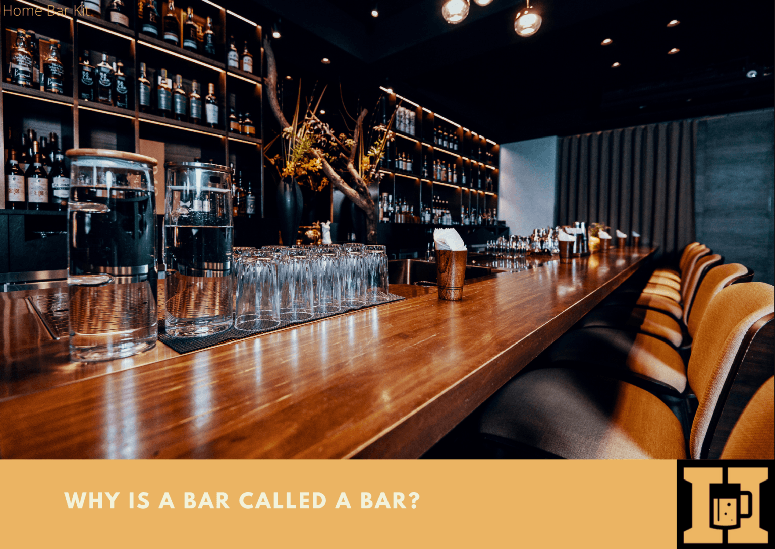 Why Is A Bar Called A Bar - Home Bar Kit