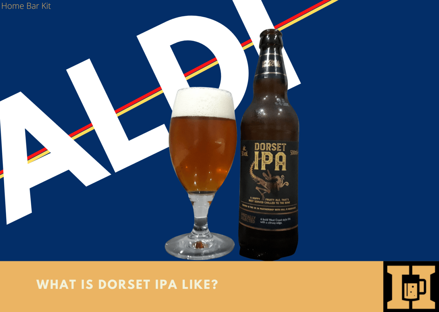 What Is Dorset IPA Like? | Rate My Beer | Home Bar Kit