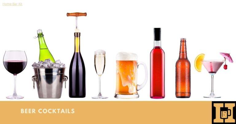 Are Beer Cocktails Worth Exploring | Home Bar Kit
