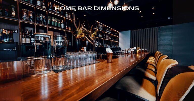 The Ultimate Guide To Home Bar Dimensions | Home Bar Kit